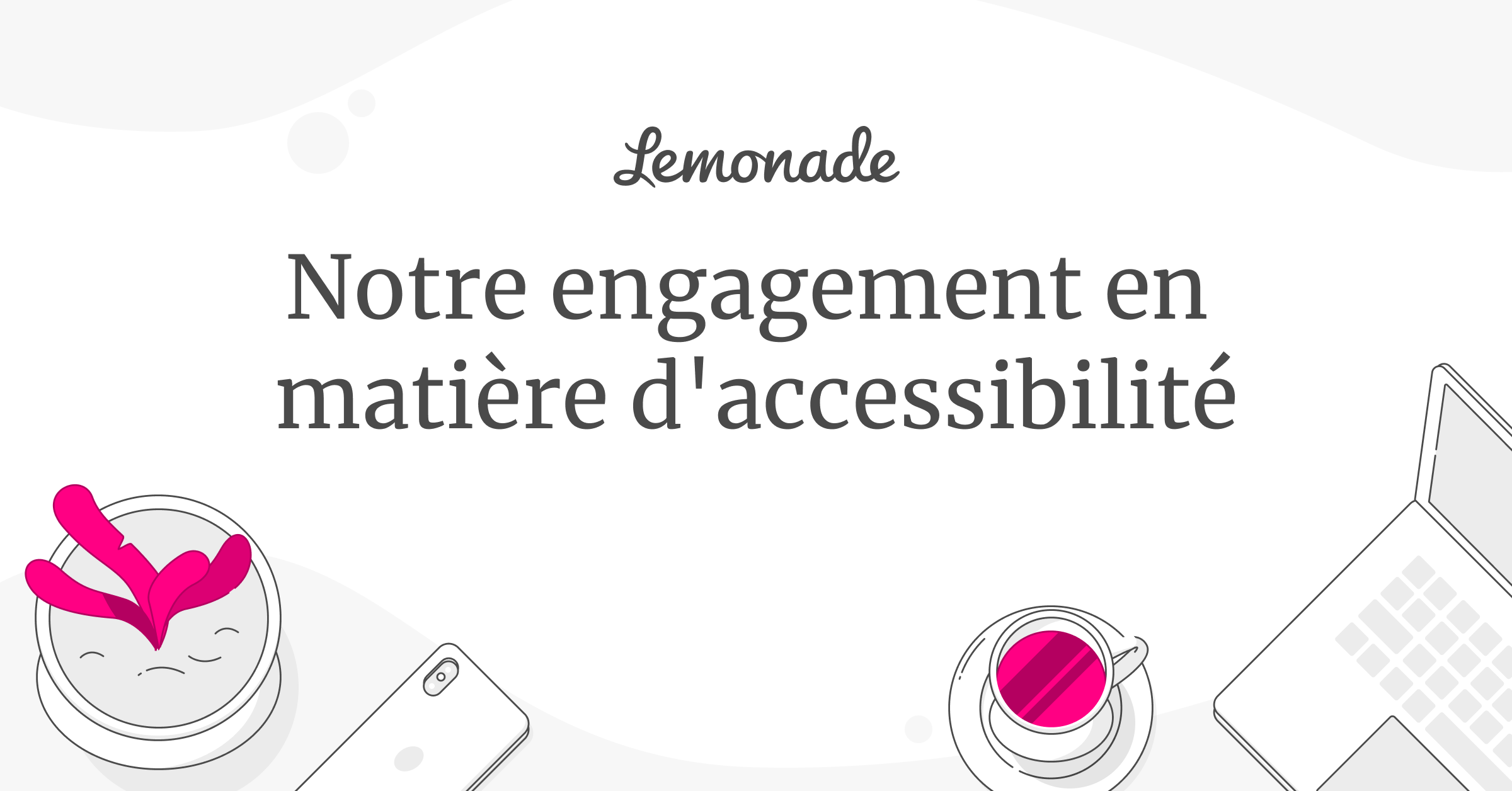Notre engagement en matière d'accessibilité | Assurance Lemonade