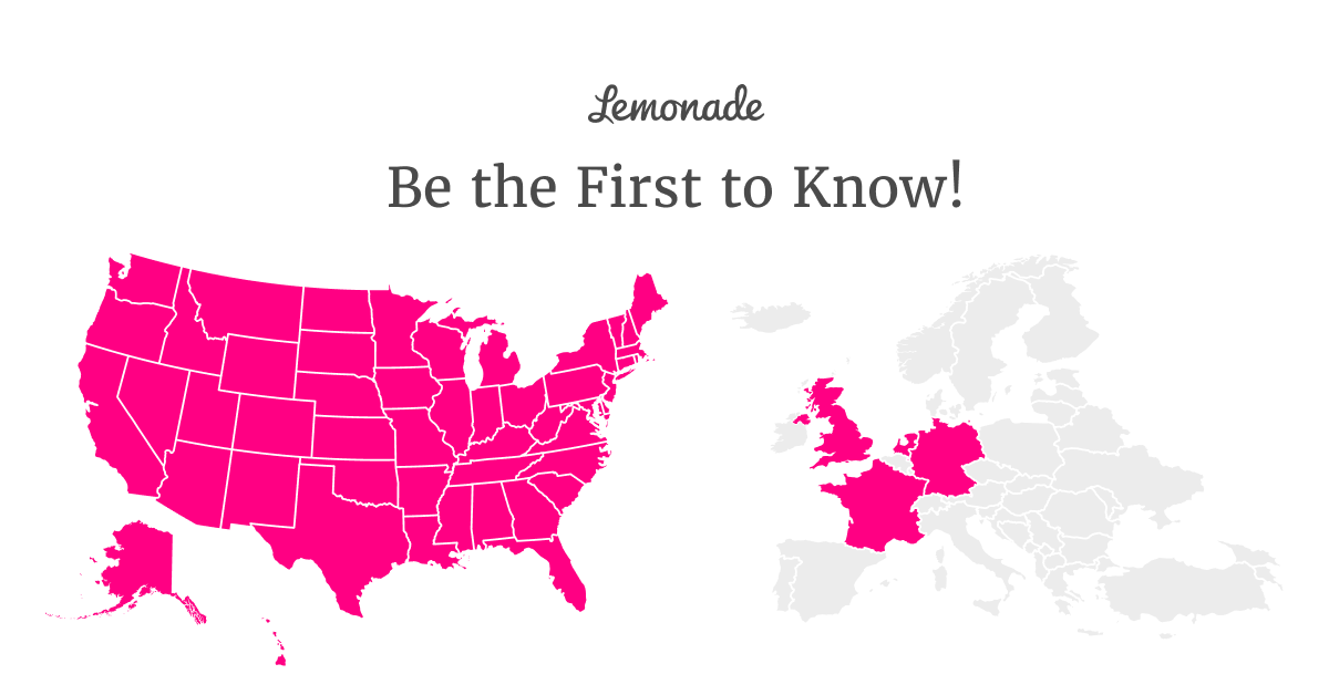 Where's Lemonade Available in the US and Europe? | Lemonade